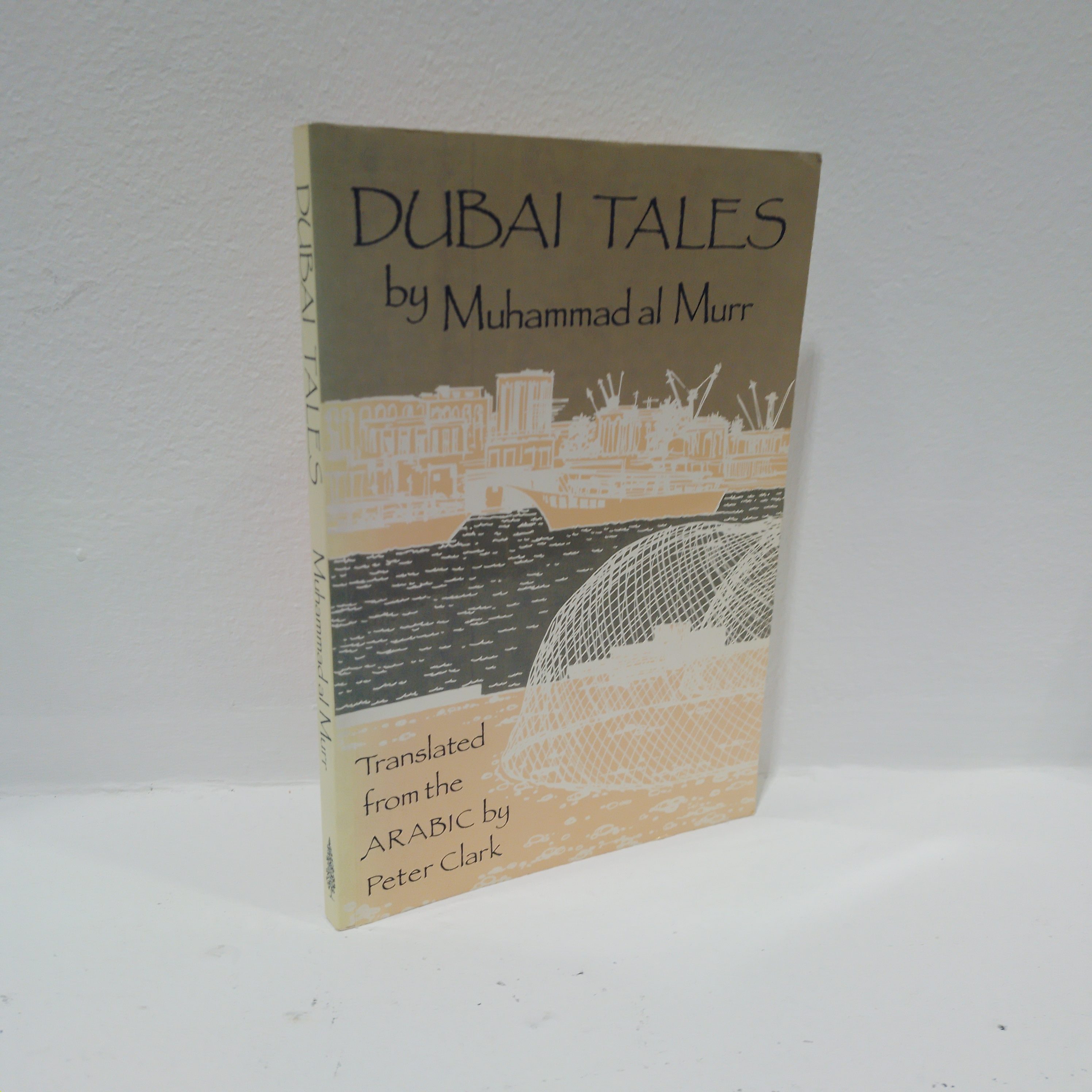 [SOLD] Muhammad al-Murr - Dubai Tales - First Edition, 1991 - Zerzura ...