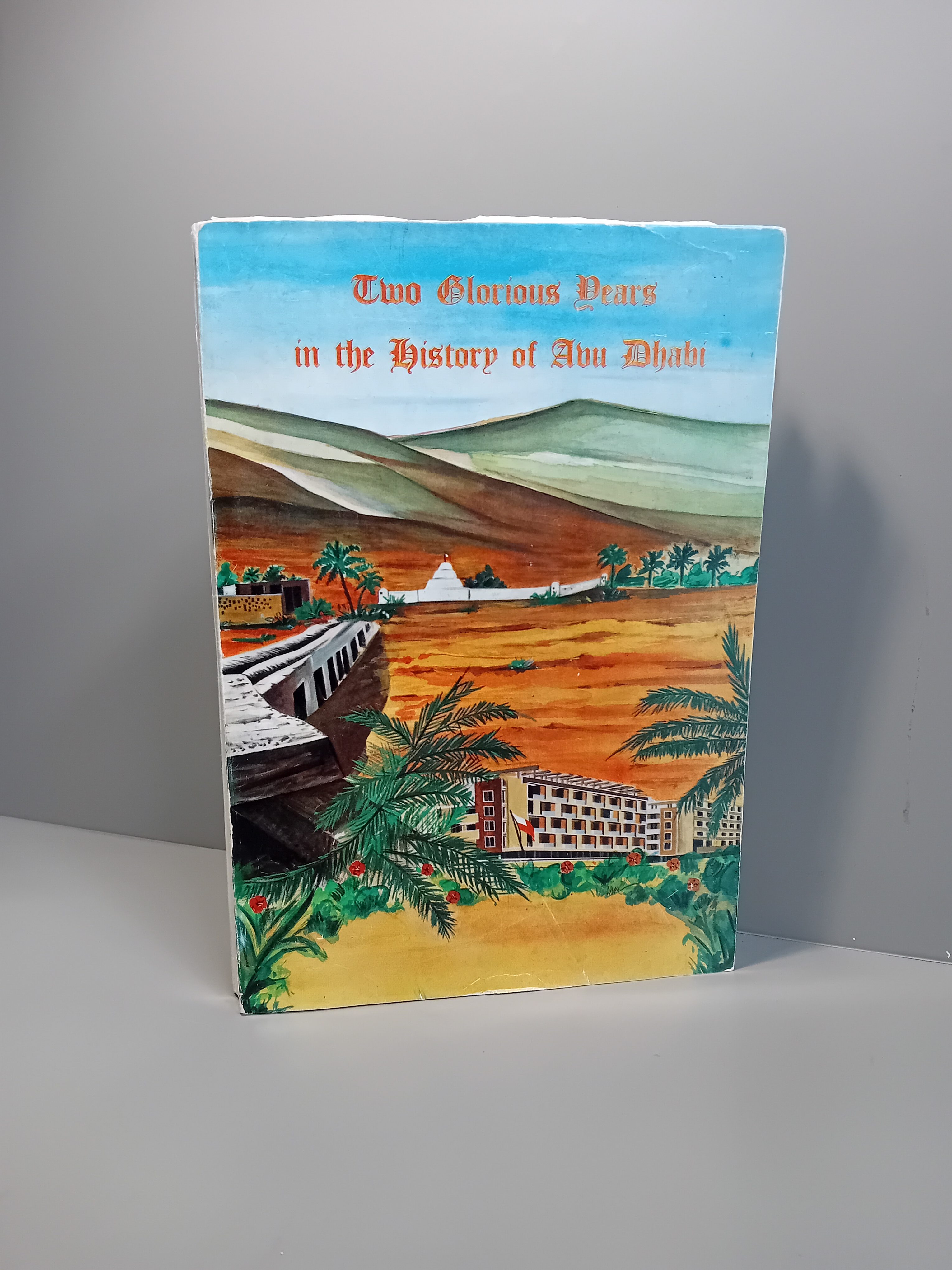 [SOLD] Two Glorious Years in the History of the Emirate of Abu Dhabi ...