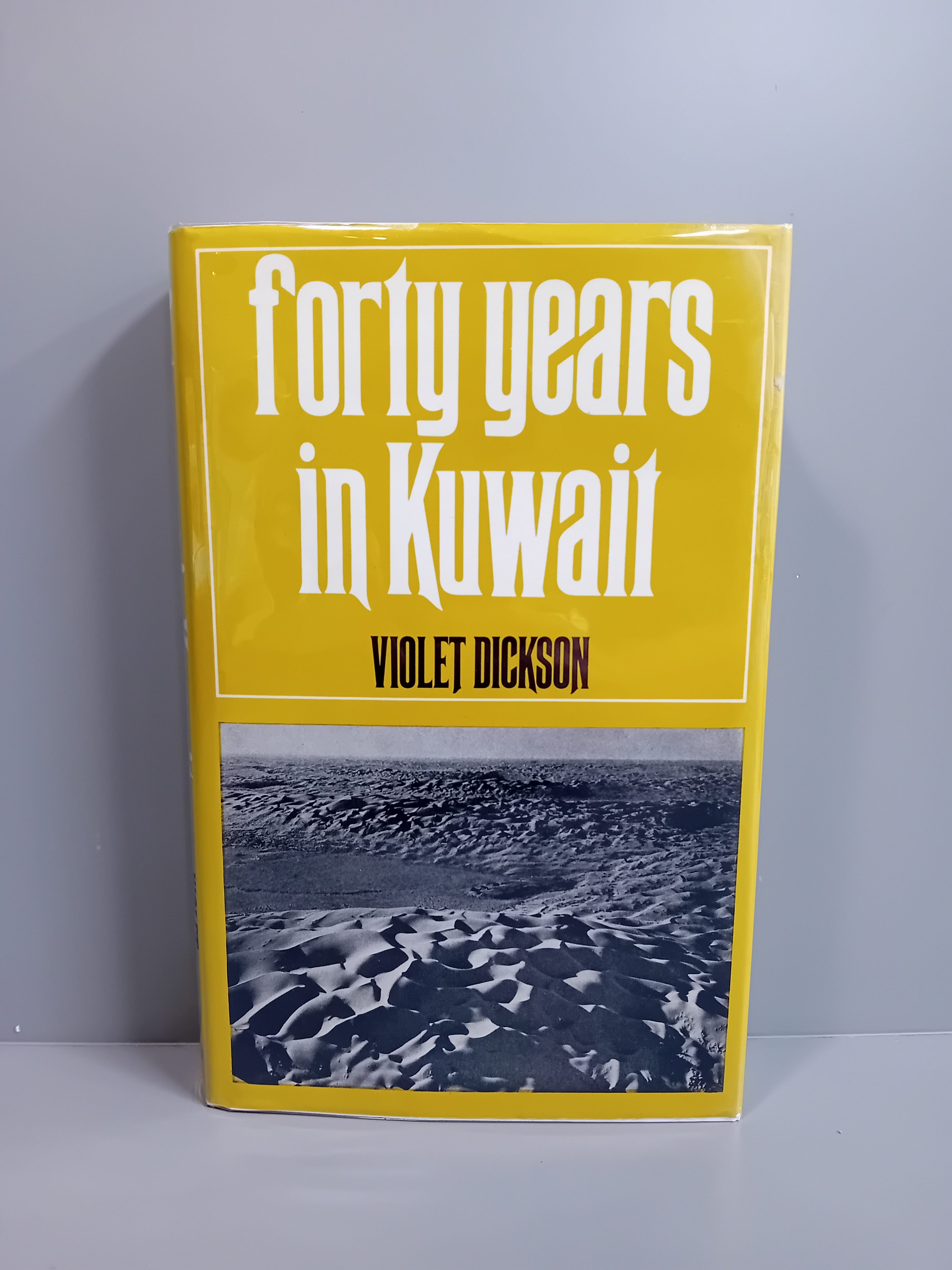 [SOLD] Violet Dickson - Forty Years in Kuwait - 1978 - Zerzura Rare Books