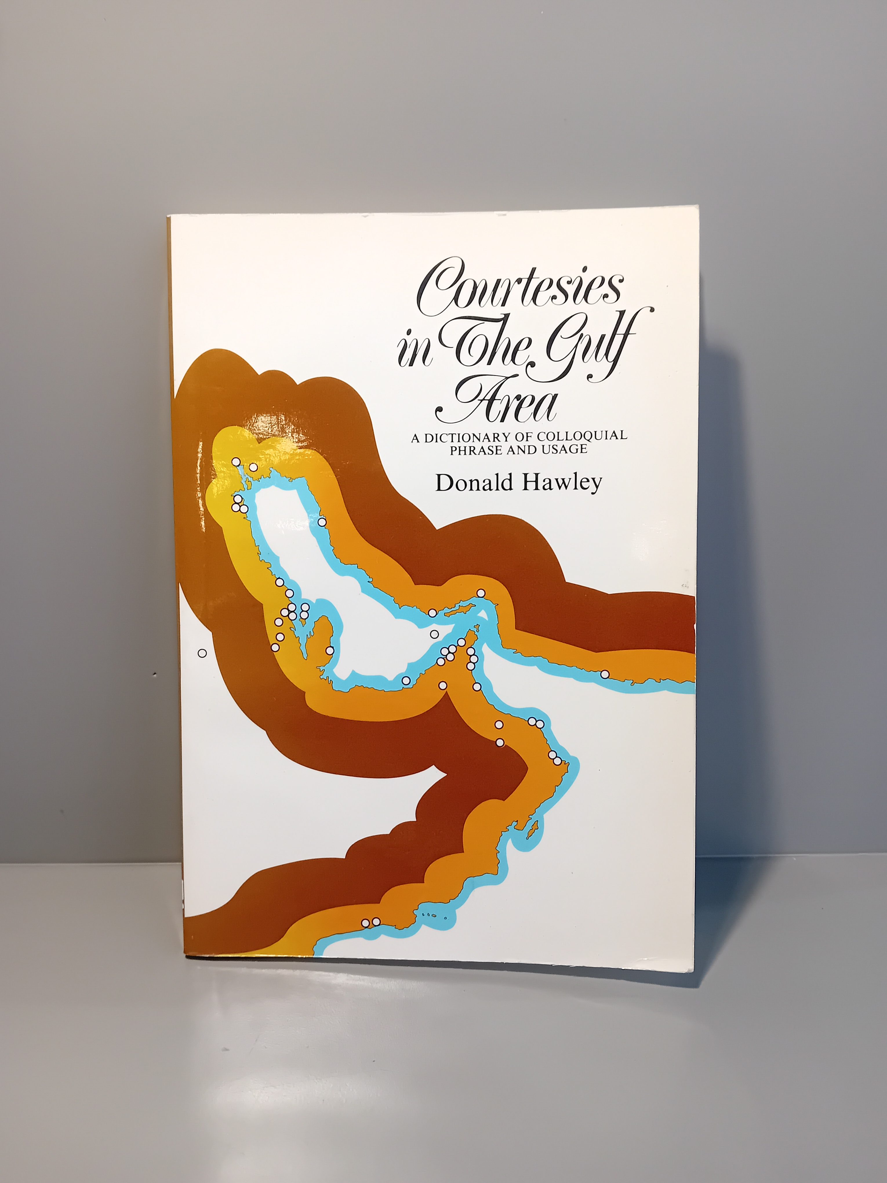 [SOLD] Donald Hawley - Courtesies in the Gulf Area - A Dictionary of ...