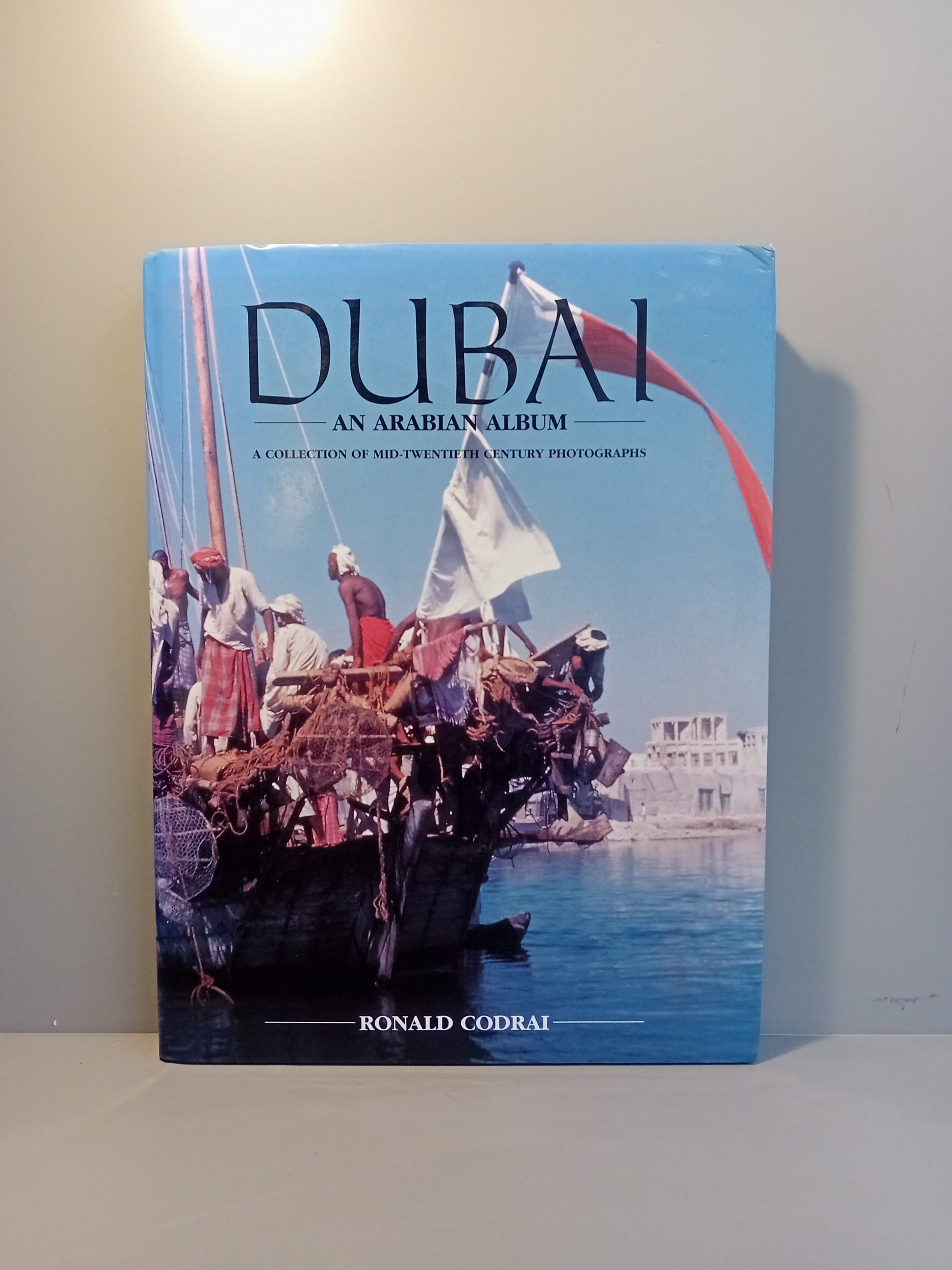 [SOLD] Ronald Codrai - Dubai: An Arabian Album - 1997 - Zerzura Rare Books