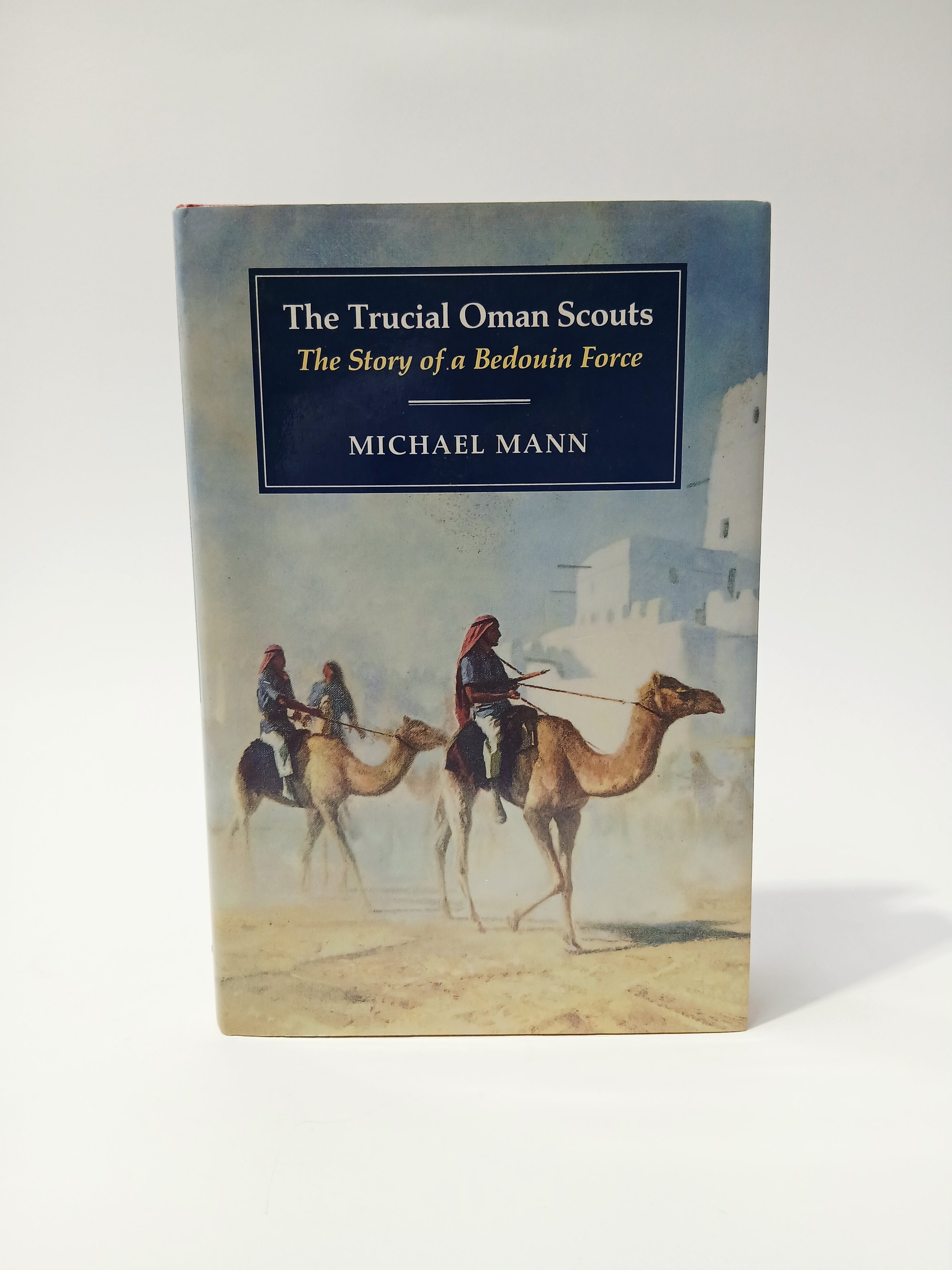 [SOLD] Michael Mann - The Trucial Oman Scouts - The Story of a Bedouin ...